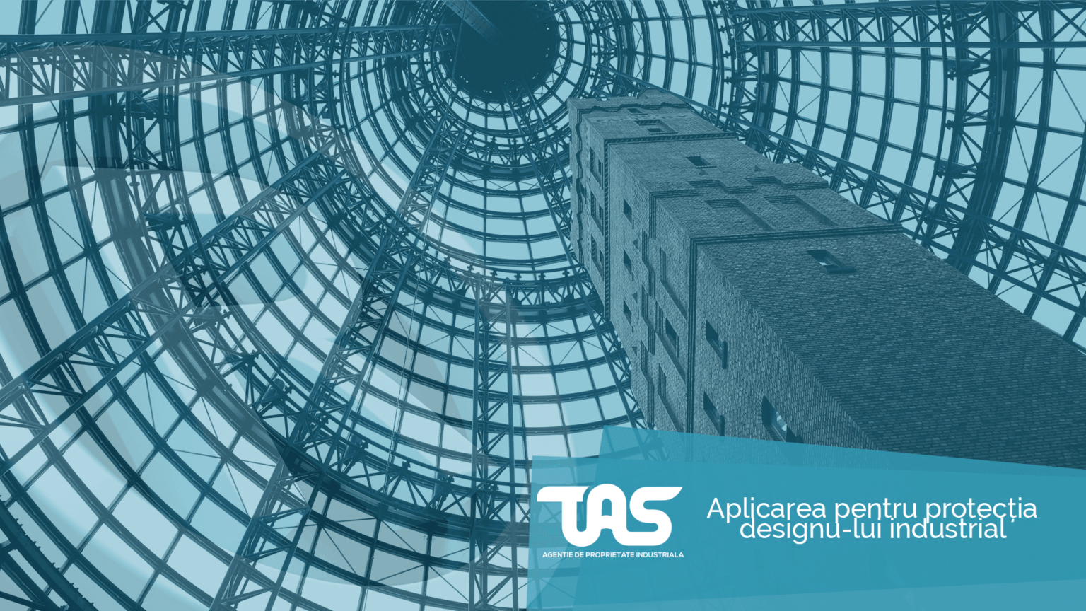 Aplicarea pentru design-ul industrial - Agentia TAS